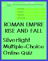 The Rise and Fall of the Roman Empire Silverlight Multiple-Choice Test