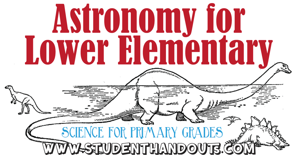 Astronomy—Science for Primary Grades | Student Handouts
