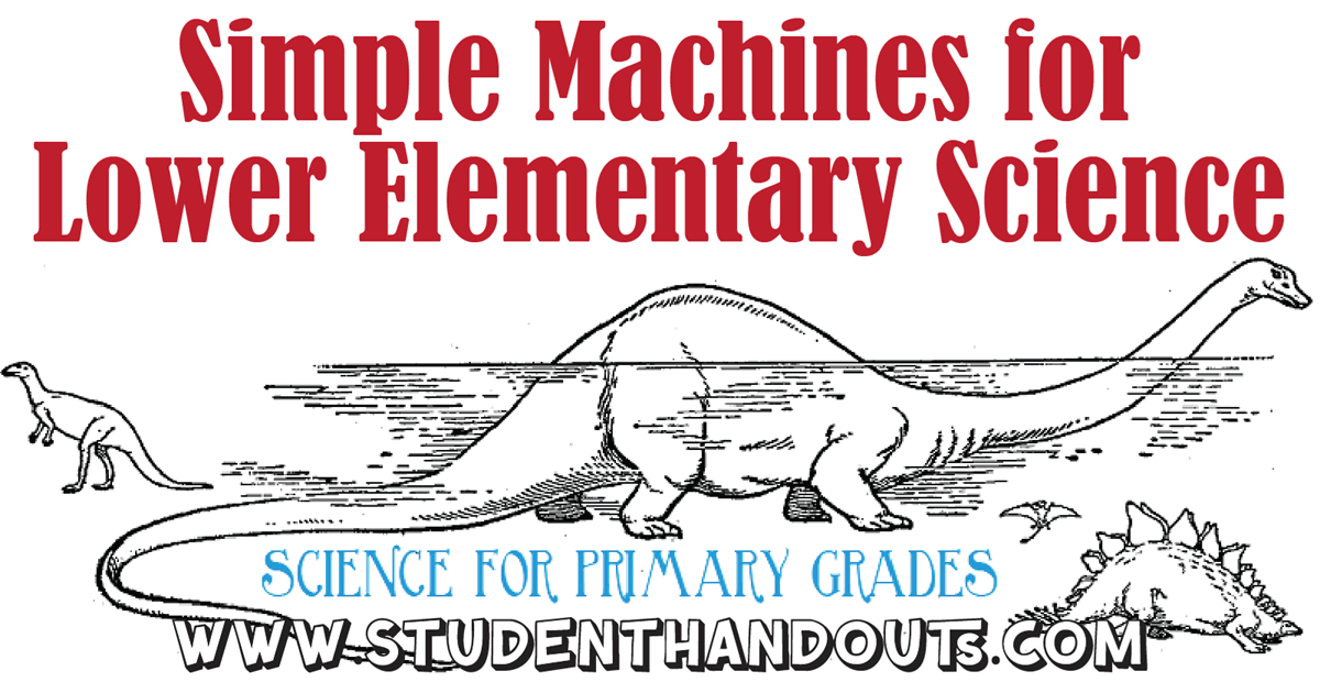 Simple Machines for Lower Elementary Science | Student Handouts
