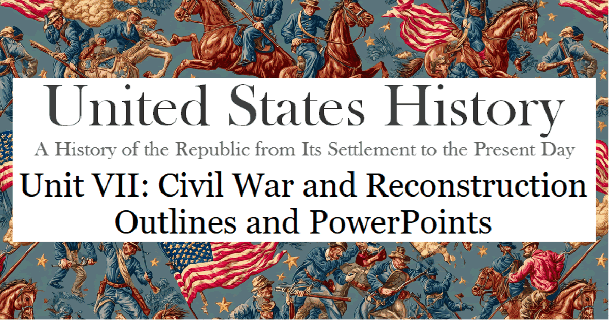 Civil War and Reconstruction Outlines and PowerPoints | Student Handouts