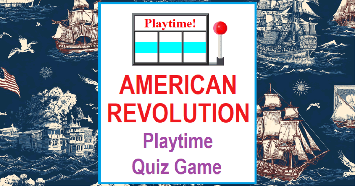 American Revolution Playtime Game | Student Handouts