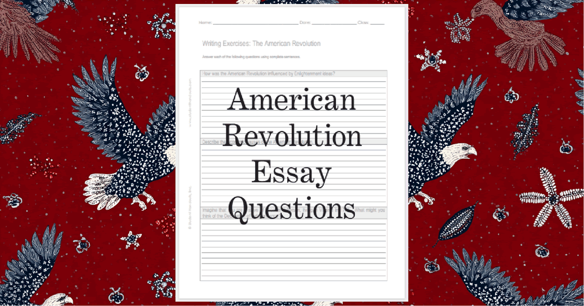 American Revolution Essay Questions PDFs | Student Handouts