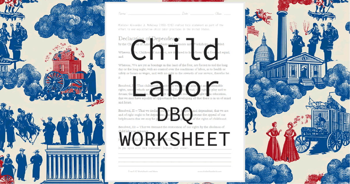 Declaration of Dependence (1913) Child Labor DBQ Worksheet | Student ...