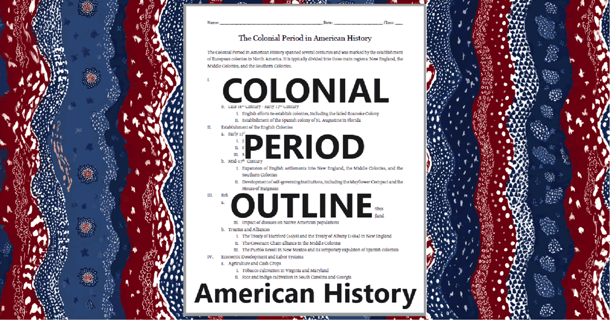 Colonial Period Printable Outline | Student Handouts