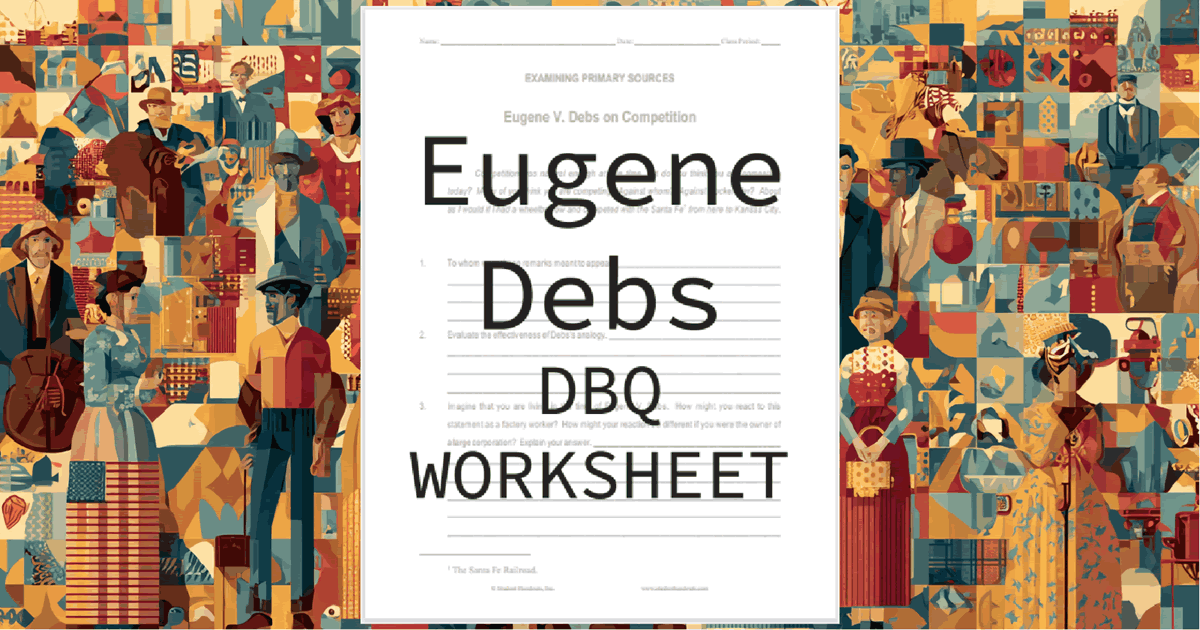 Eugene V. Debs on Competition DBQ Worksheet | Student Handouts