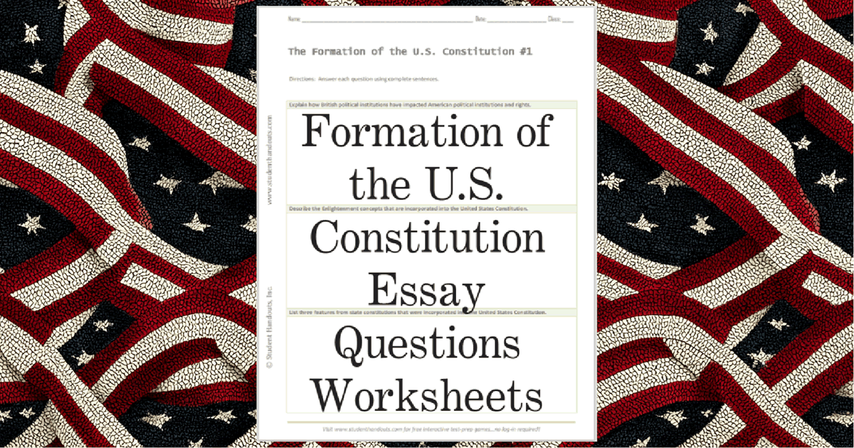 Formation of the U.S. Constitution Essay Questions Worksheets | Student Handouts