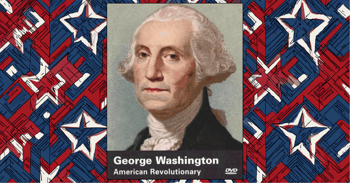 George Washington American Revolutionary 1996 Guide for Educators ...