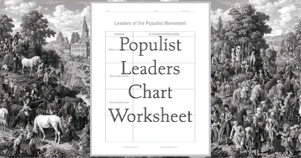 Leaders of the Populist Movement Chart Worksheet | Student Handouts