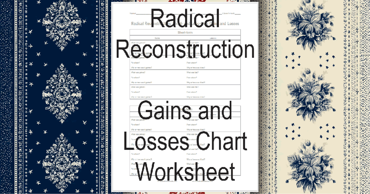 Radical Reconstruction Gains and Losses Chart Worksheet | Student Handouts