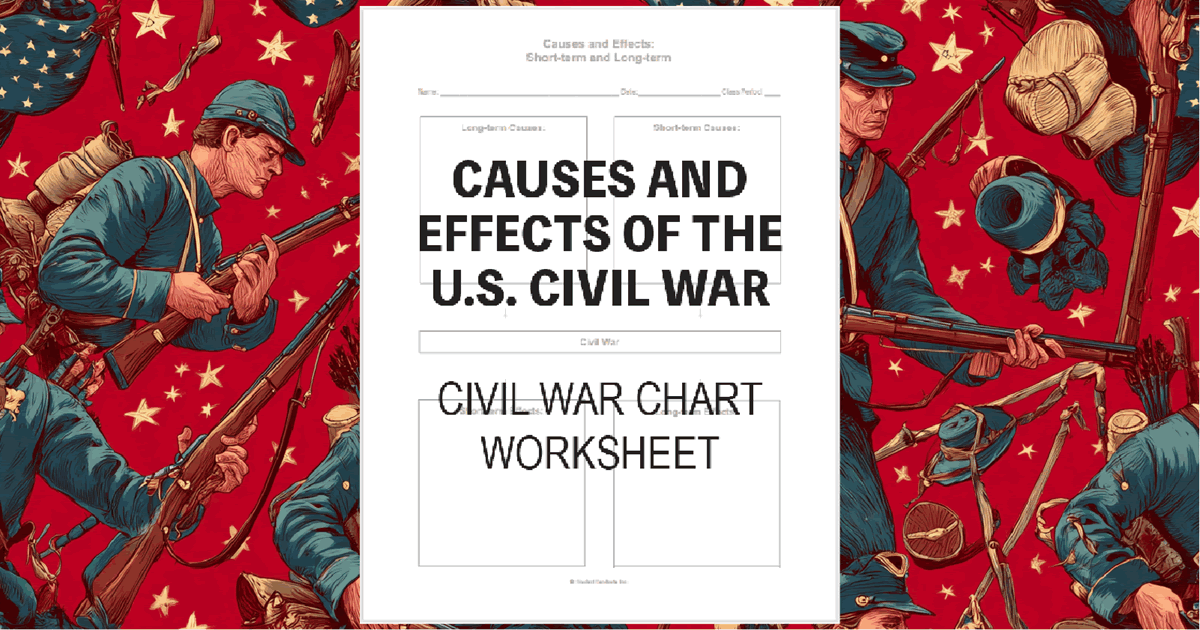 U.S. Civil War Causes and Effects Chart Worksheet | Student Handouts