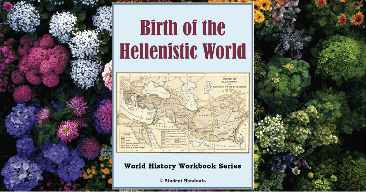 Birth of the Hellenistic World History Workbook | Student Handouts