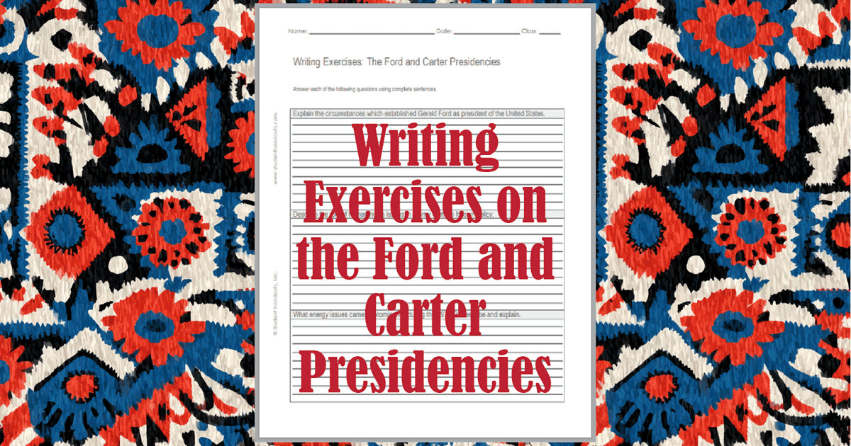 Writing Exercises on the Ford and Carter Presidencies PDF | Student ...