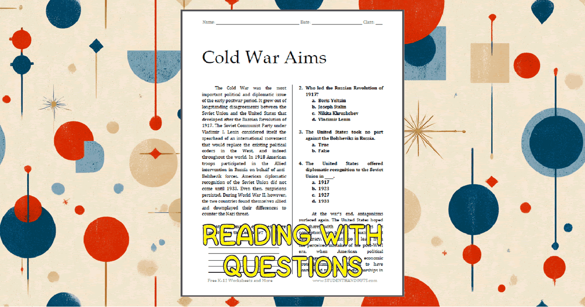 Cold War Aims Reading with Questions | Student Handouts