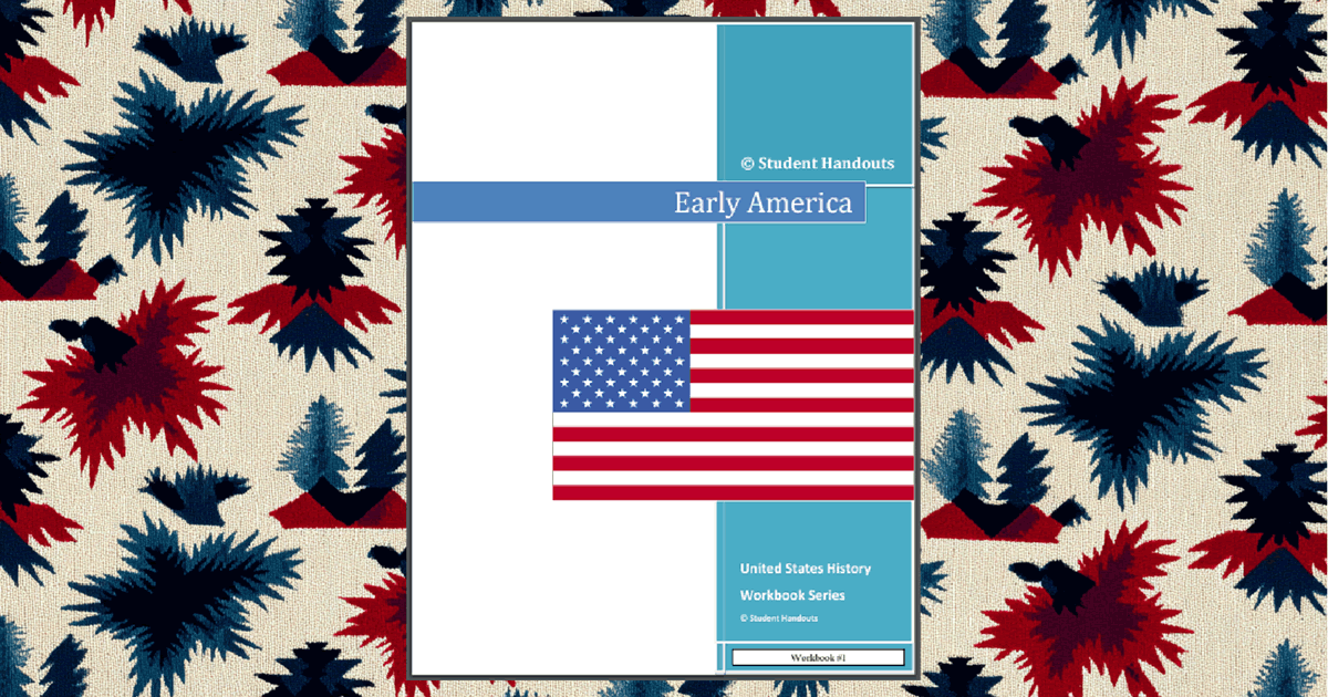 Early America—U.S. History Workbook #1 | Student Handouts