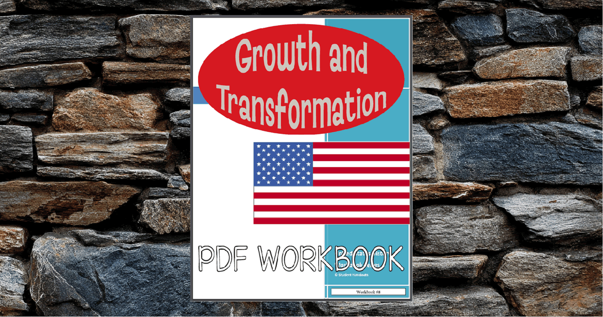 Growth and Transformation—U.S. History Workbook #8 | Student Handouts