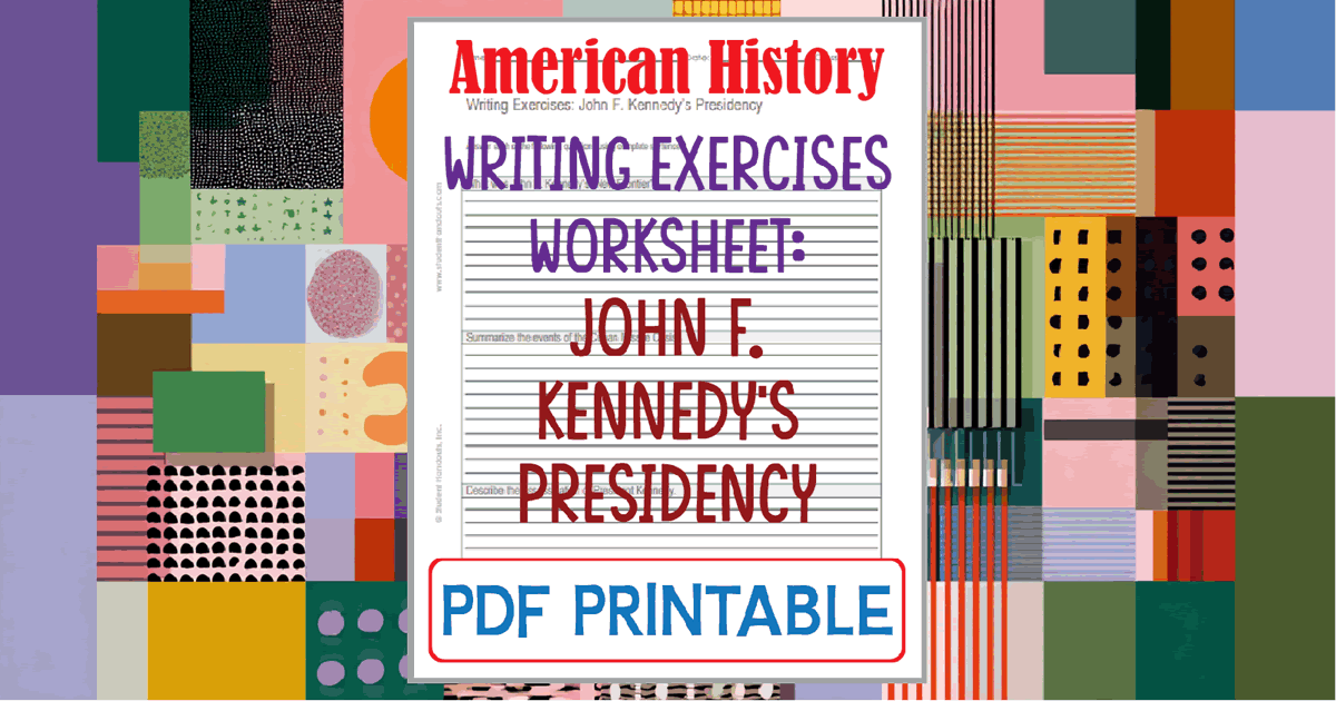 Writing Exercises Worksheet on John F. Kennedy's Presidency | Student ...