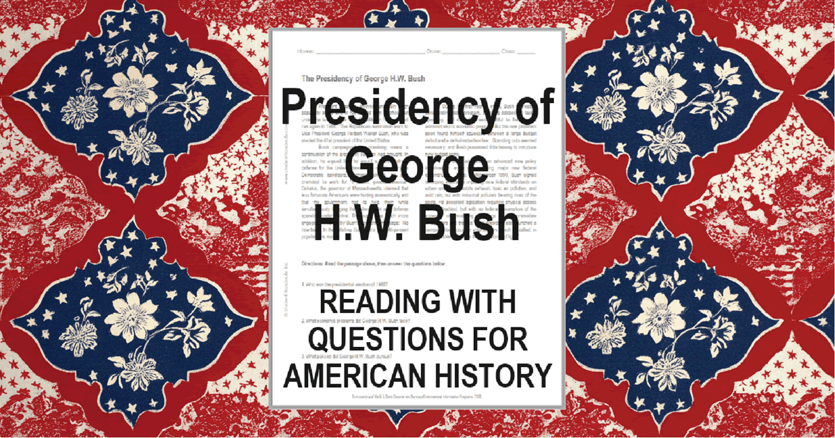 Presidency of George H.W. Bush Reading with Questions | Student Handouts
