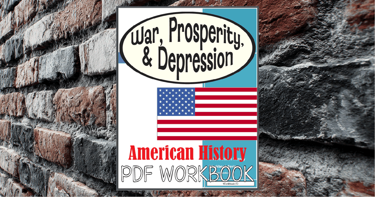 War, Prosperity, & Depression—U.S. History Workbook #10 | Student Handouts