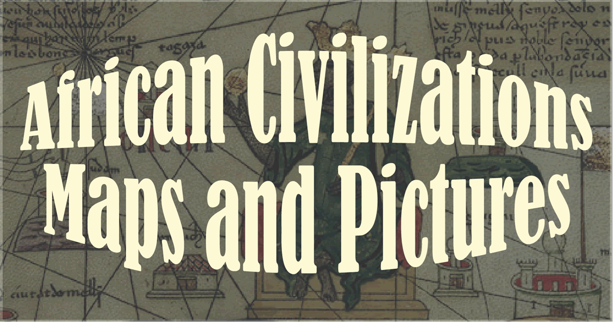 African Civilizations Maps and Pictures | Student Handouts