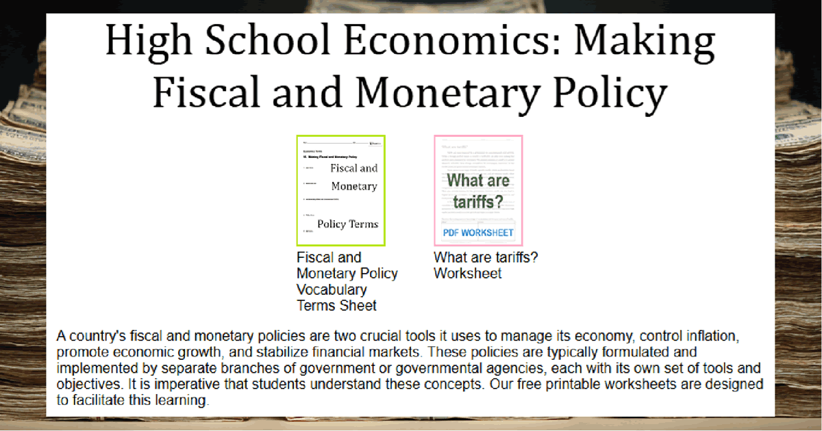 Making Fiscal and Monetary Policy Educational Resources | Student Handouts